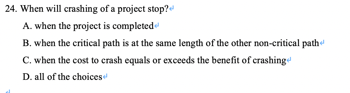 Solved 24. When will crashing of a project stop?" A. when | Chegg.com