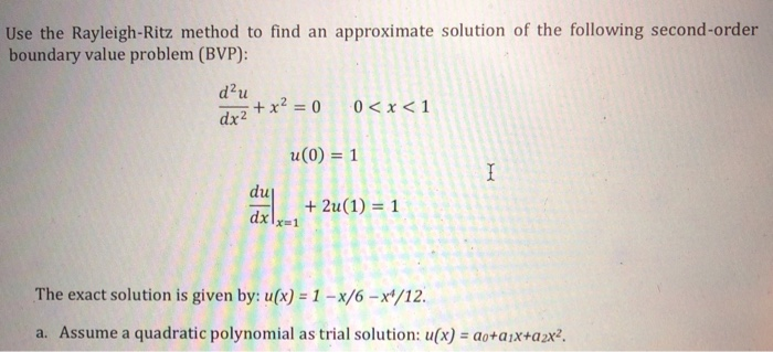 Solved Use the Rayleigh-Ritz method to find an approximate | Chegg.com