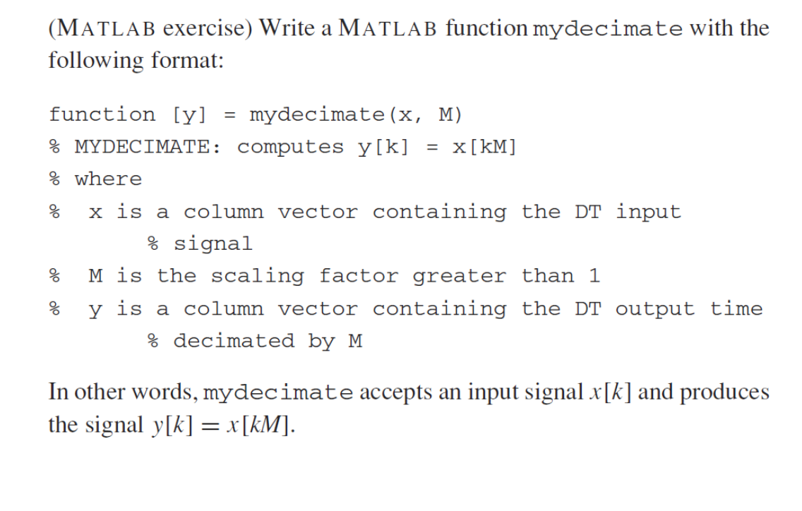 Solved (MATLAB exercise) Write a MATLAB function mydecimate | Chegg.com