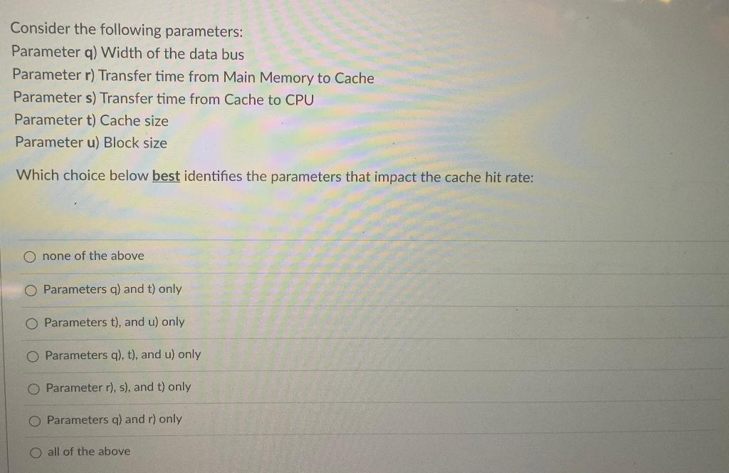 Solved Consider the following parameters: Parameter q) Width | Chegg.com