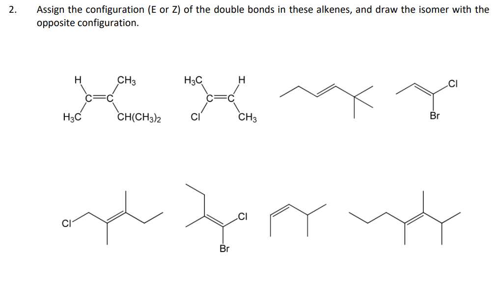 Solved Assign the configuration (E or Z ) of the double | Chegg.com