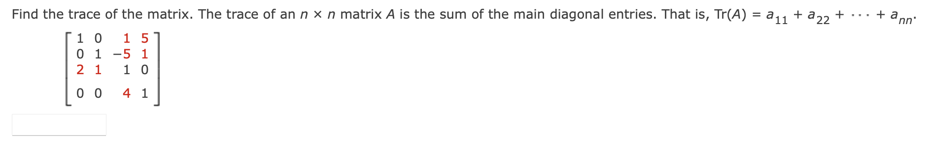 Solved Find the trace of the matrix. The trace of an n×n | Chegg.com