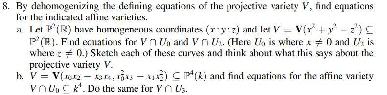 Solved 8. By dehomogenizing the defining equations of the | Chegg.com