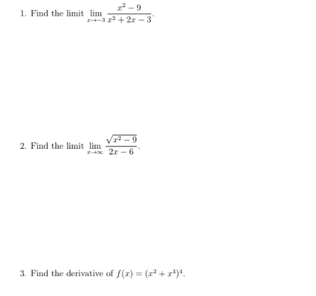 Solved 1. Find the limit limx→−3x2+2x−3x2−9. 2. Find the | Chegg.com