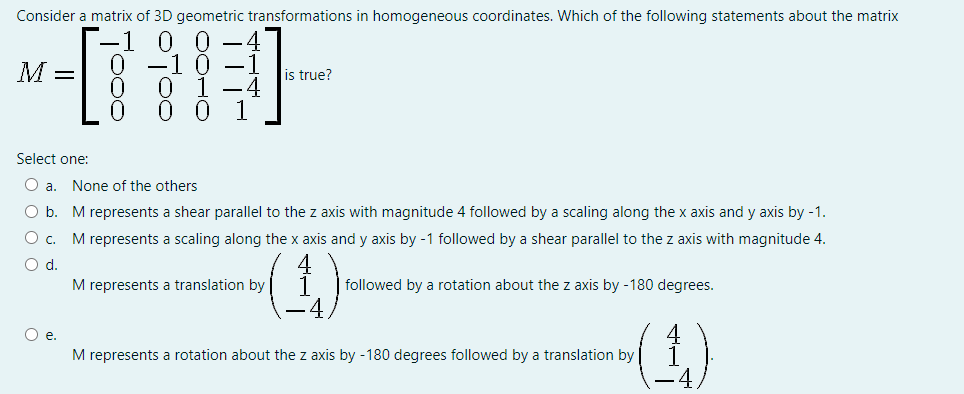 Solved Consider a matrix of 3D geometric transformations in | Chegg.com