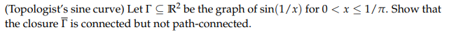 Solved (Topologist's sine curve) Let IC R2 be the graph of | Chegg.com