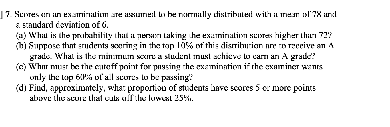 Solved ] 7. Scores on an examination are assumed to be | Chegg.com