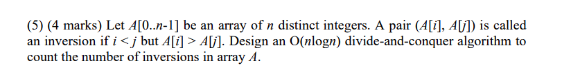 Solved (5) (4 ﻿marks) ﻿Let A[0..n-1] be an ﻿array of n | Chegg.com