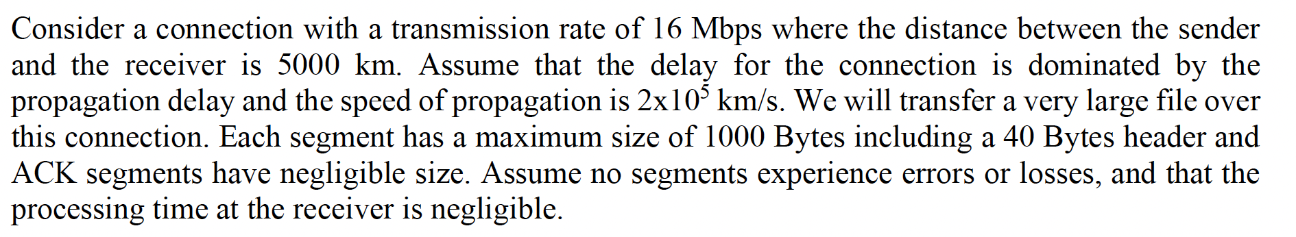Solved Consider a connection with a transmission rate of | Chegg.com