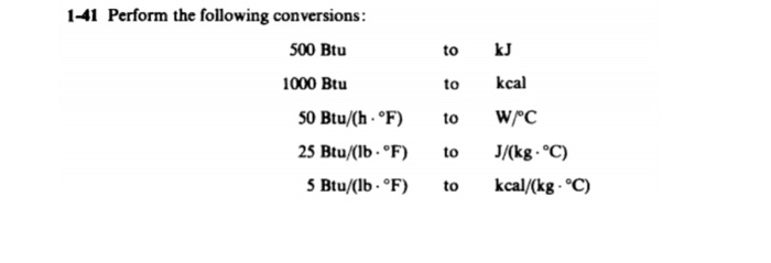 Solved 1 41 Perform The Following Conversions 500 Btu To KJ Chegg solved-1-41-perform-the-following-conversions-500-btu-to-kj-chegg