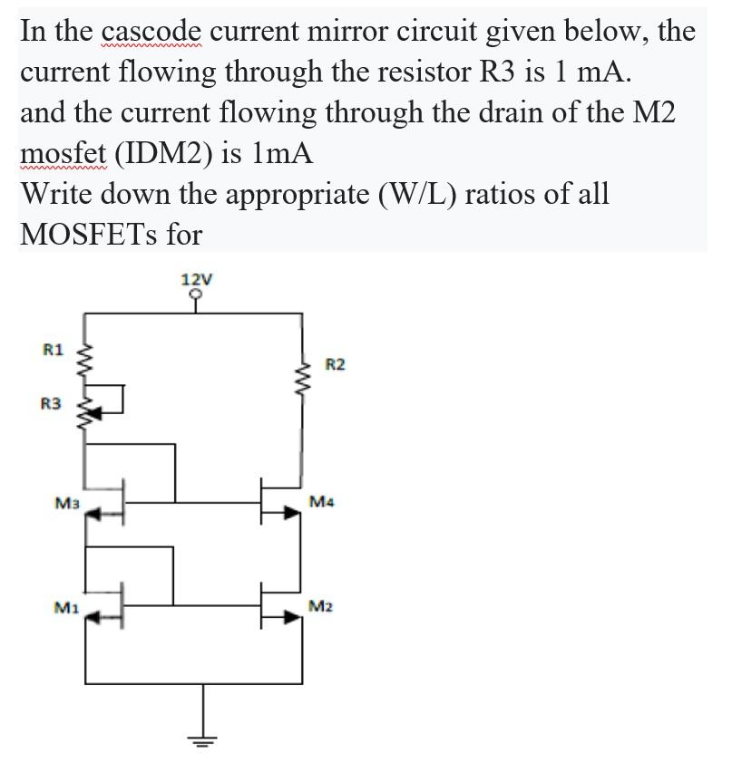Solved In the cascode current mirror circuit given below, | Chegg.com
