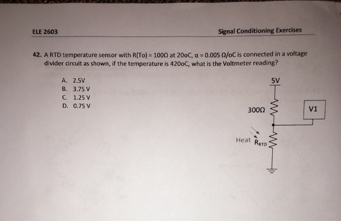 Solved Signal Conditioning Exercises ELE 2603 42. A RTD | Chegg.com