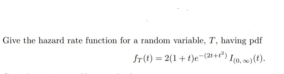 Solved Give the hazard rate function for a random variable, | Chegg.com