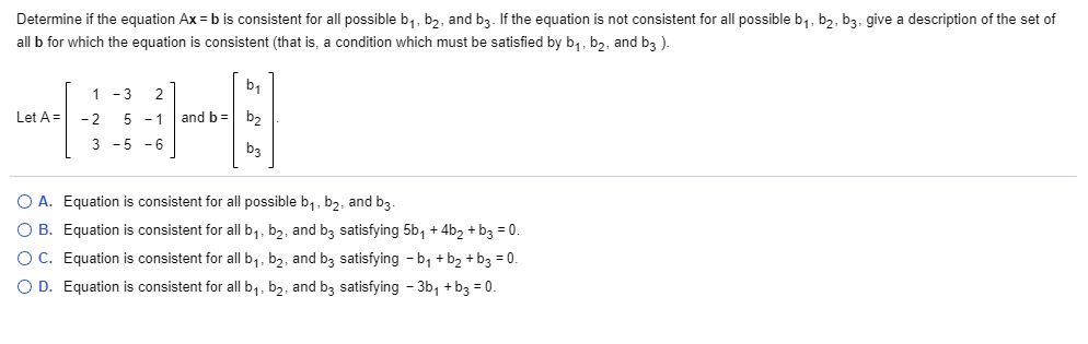 Solved Determine if the equation Ax - b is consistent for | Chegg.com