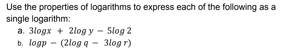 Solved Use the properties of logarithms to express each of | Chegg.com