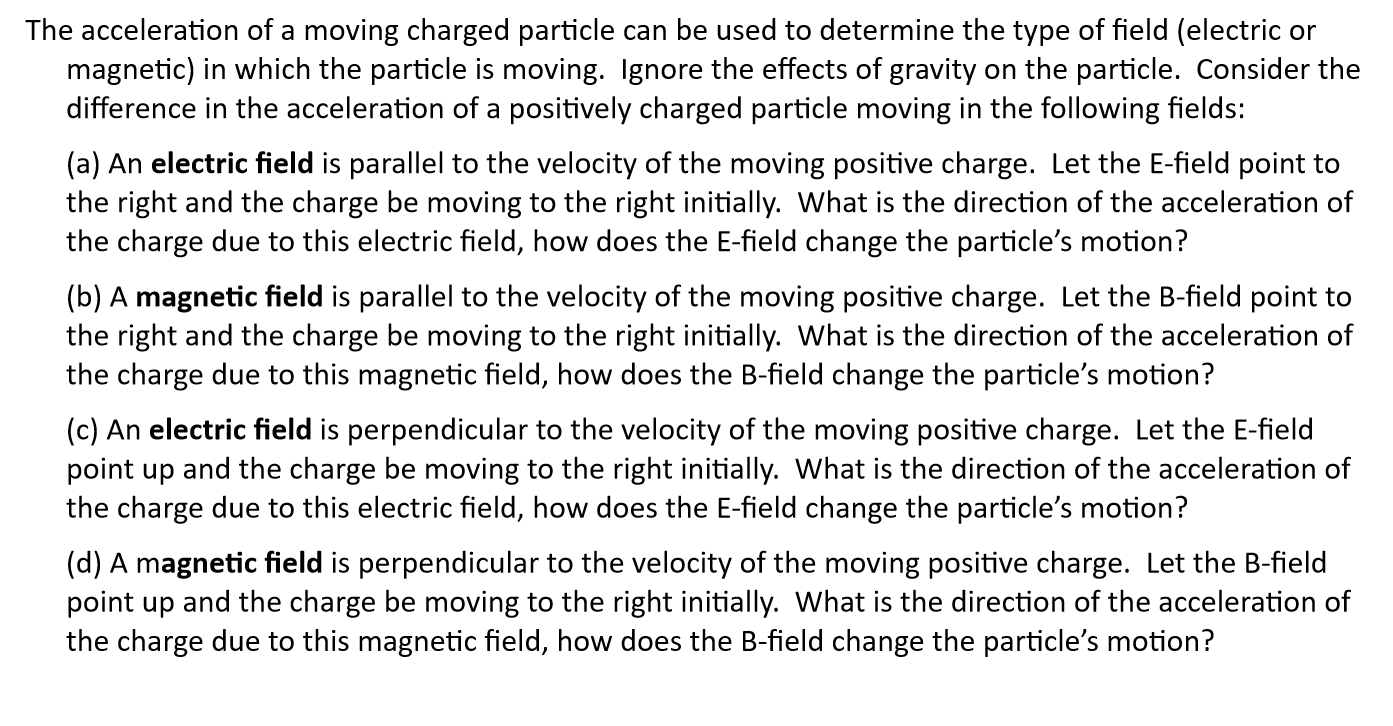 Solved The acceleration of a moving charged particle can be | Chegg.com