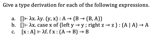 Give a type derivation for each of the following | Chegg.com