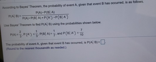 Solved According to Bayes' Theorem, the probability of event | Chegg.com