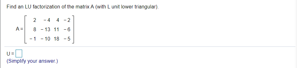 Solved Find an LU factorization of the matrix A (with L unit | Chegg.com