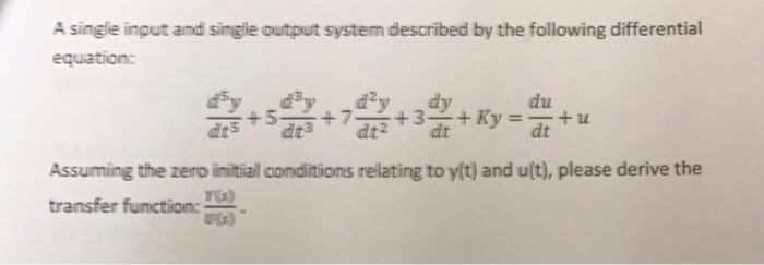 Solved A single input and single output system described by | Chegg.com
