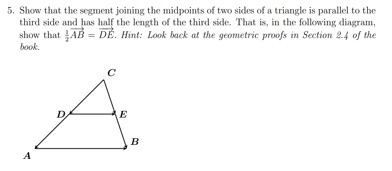 Solved 5. Show that the segment joining the midpoints of two | Chegg.com