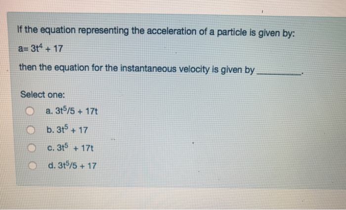 Solved If the equation representing the acceleration of a | Chegg.com