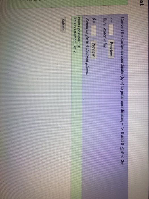 Solved St Convert The Cartesian Coordinate 6 3 To Polar