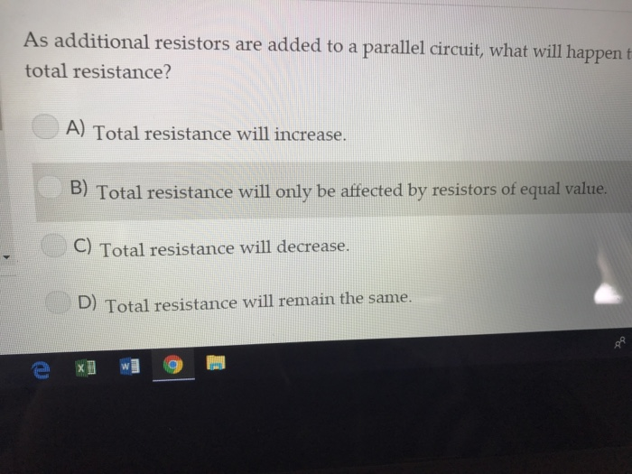 Solved As additional resistors are added to a parallel | Chegg.com