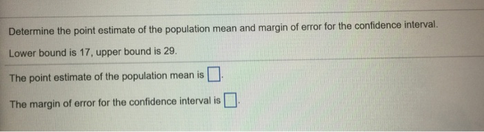 Solved Determine The Point Estimate Of The Population Mean