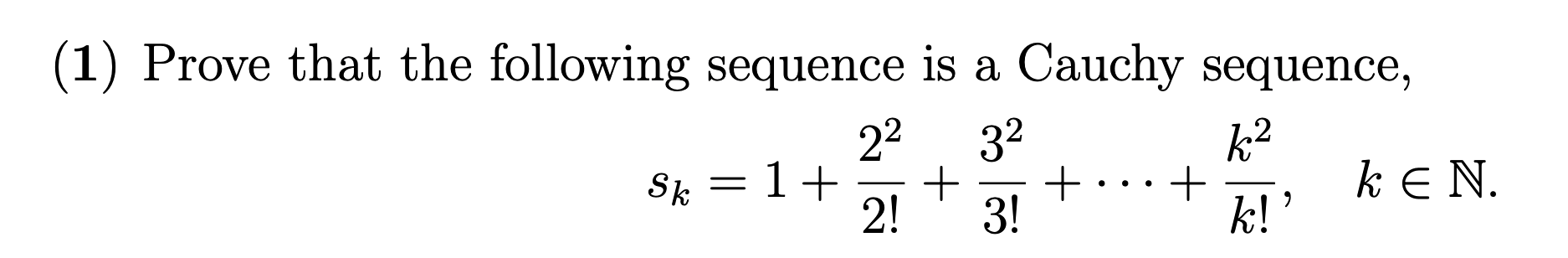 Solved (1) Prove that the following sequence is a Cauchy | Chegg.com