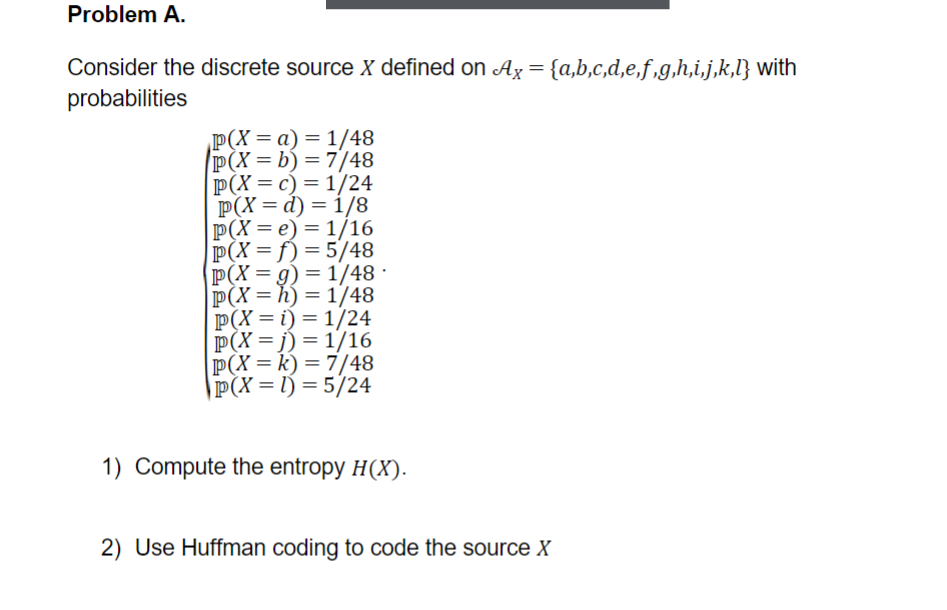 Solved Consider the discrete source X defined on | Chegg.com
