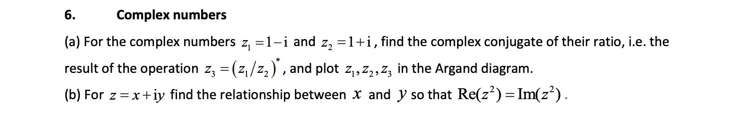 Solved 6. Complex numbers (a) For the complex numbers z1=1−i | Chegg.com