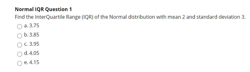 Solved Normal IQR Question 1 Find the InterQuartile Range | Chegg.com