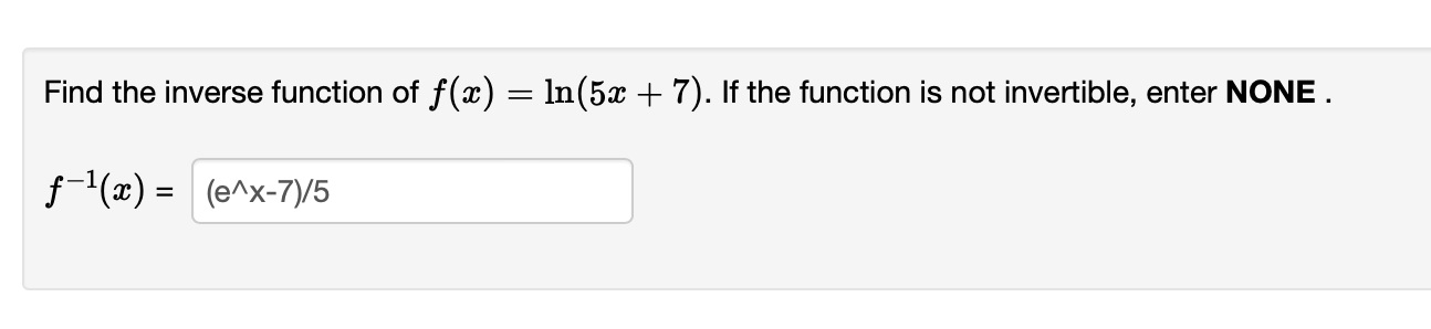 Solved Find the inverse function of f(x)=ln(5x+7). If the | Chegg.com
