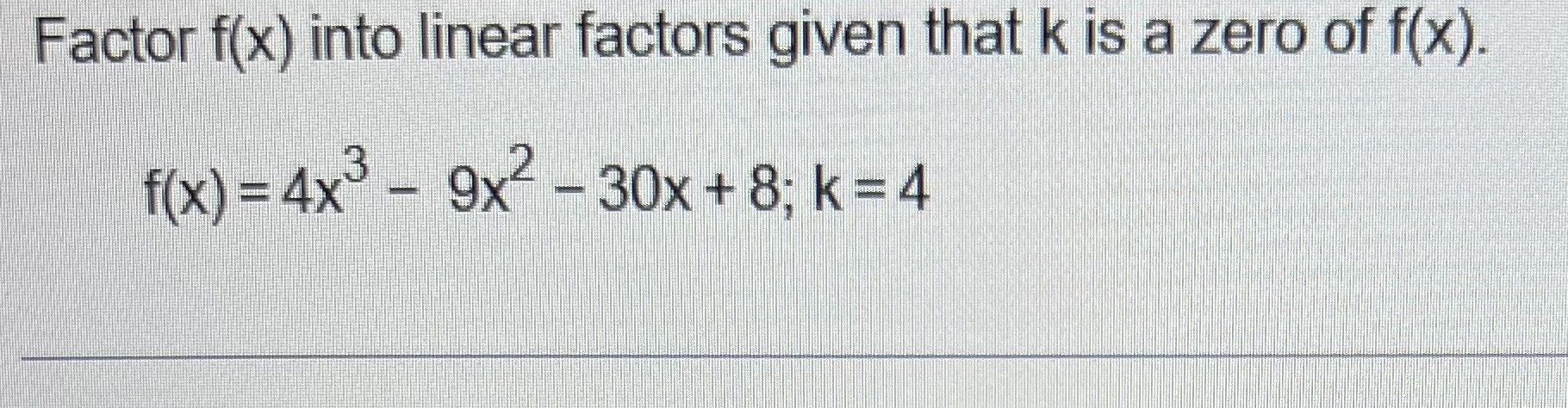 Solved For the following function, one zero is given. Find | Chegg.com