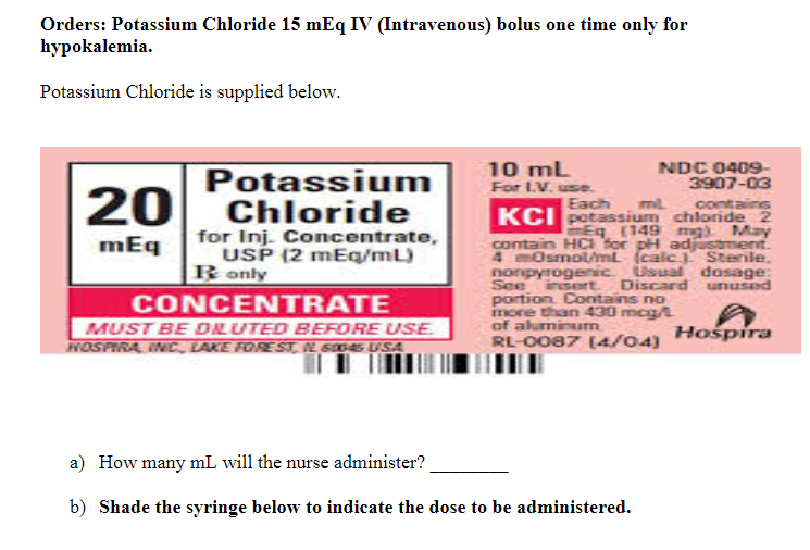 Orders: Potassium Chloride 15mEq IV (Intravenous) | Chegg.com