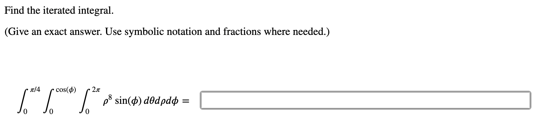 Solved Find The Iterated Integral Give An Exact Answe 