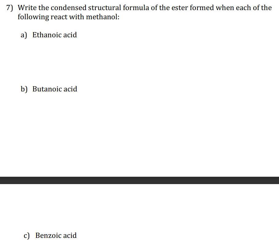 Solved Write the condensed structural formula of the ester | Chegg.com