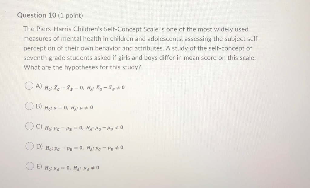 Solved Question 10 (1 point) The Piers-Harris Children's | Chegg.com