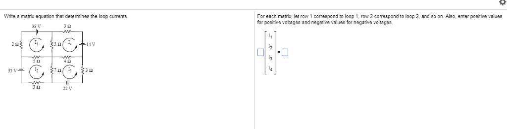 Solved For each matrix, let row 1 correspond to loop 1, row | Chegg.com
