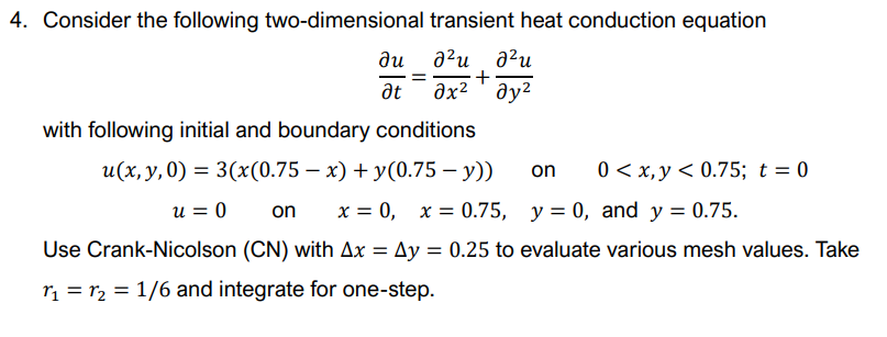 Solved Consider The Following Two Dimensional Transient Heat