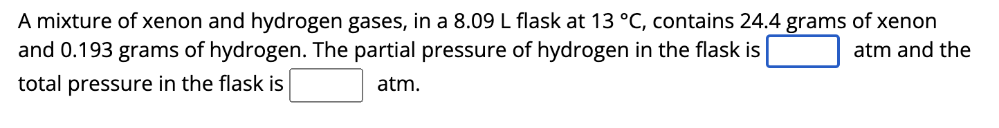 Solved A mixture of xenon and hydrogen gases, in a 8.09 L | Chegg.com