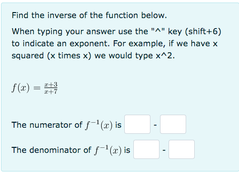Solved Find the inverse of the function below. When typing | Chegg.com