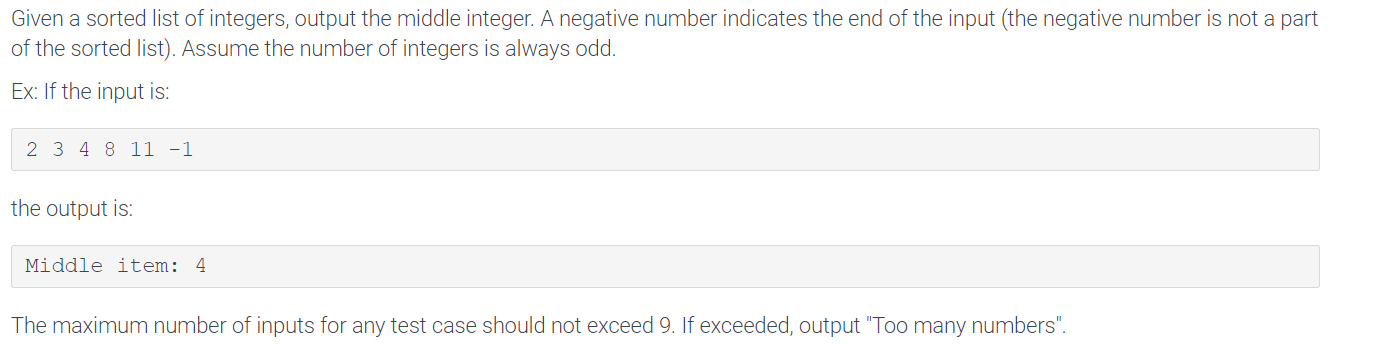 Solved Given A Sorted List Of Integers Output The Middle Chegg