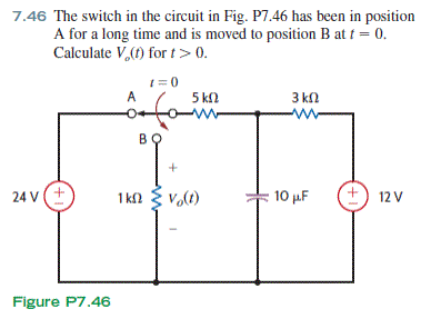 Solved 7.46 The switch in the circuit in Fig. P7.46 has been | Chegg.com