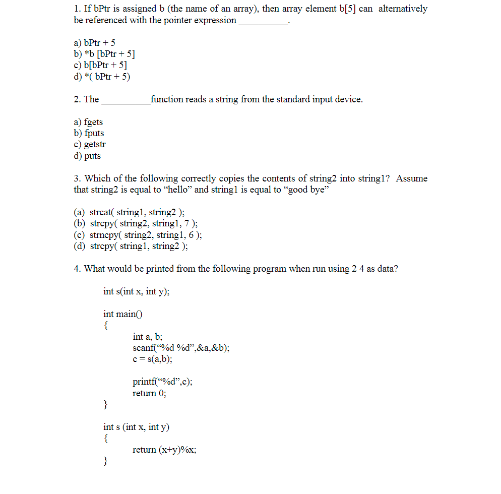 Solved 1. If bPtr is assigned b (the name of an array), then | Chegg.com