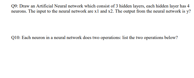Solved Q9: Draw an Artificial Neural network which consist | Chegg.com