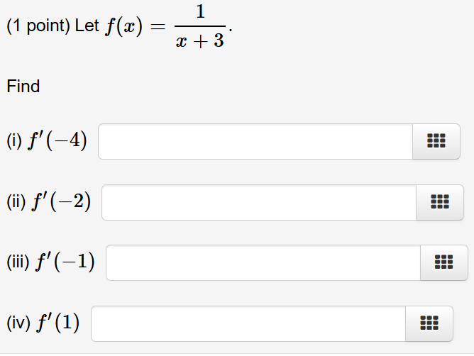 Solved (1 ﻿point) ﻿Let f(x)=1x+3.Find | Chegg.com