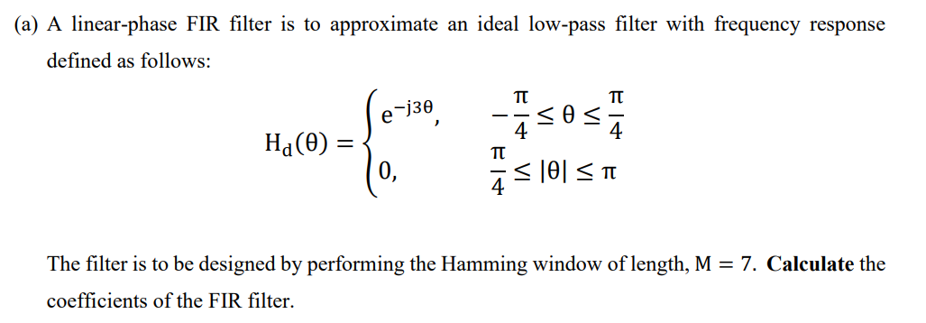Solved (a) A linear-phase FIR filter is to approximate an | Chegg.com
