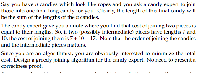 Solved Say you have n candies which look like ropes and you | Chegg.com